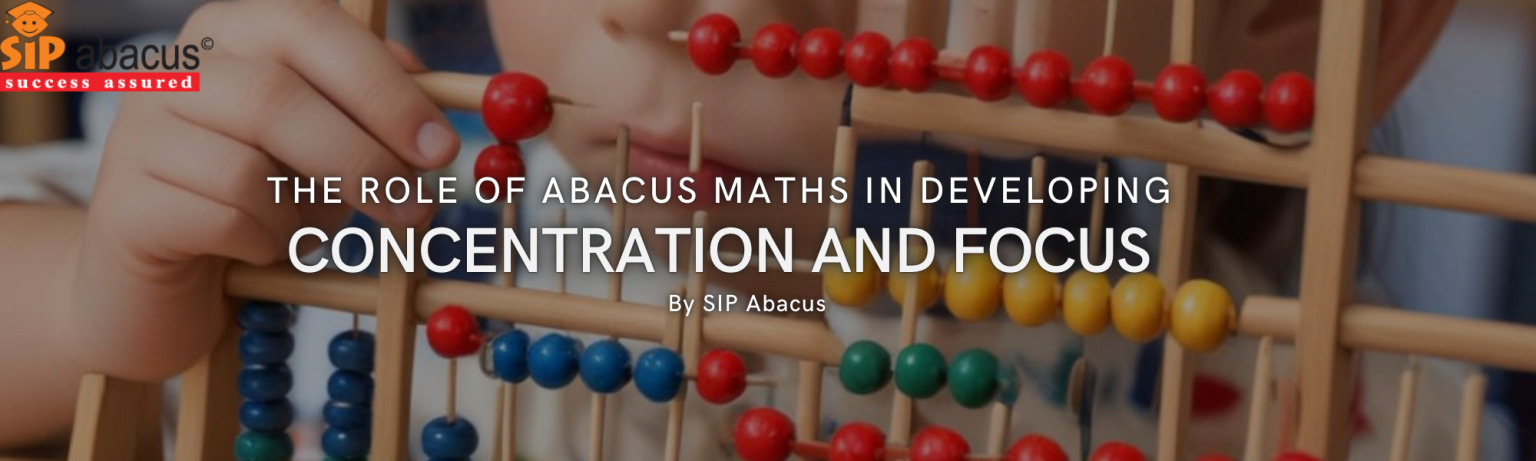 Boost Your Child's Concentration and Focus with Abacus Math